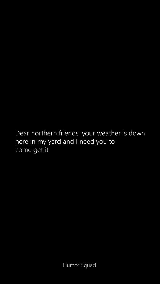 Letter to my northern friends!