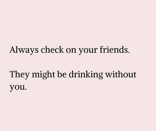 Why it is always important to check on friends!
