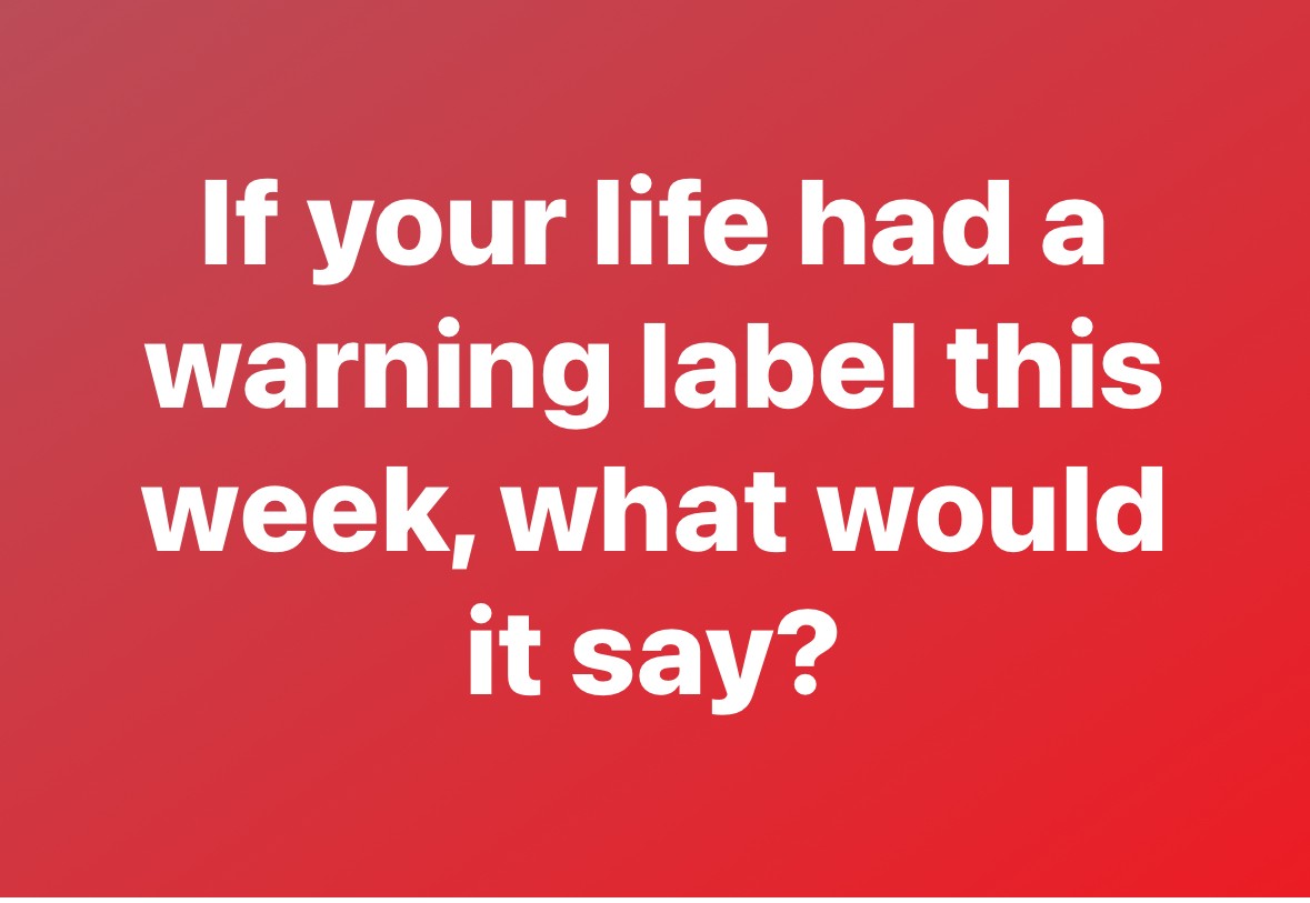 Warning Label for Your Life